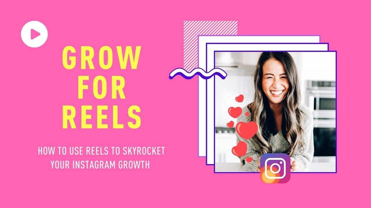 Grow for Reels