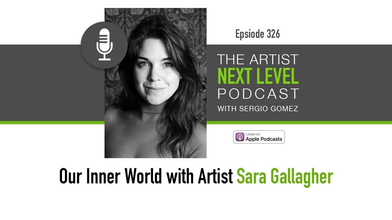 Our Inner World with Artist Sara Gallagher [PODCAST]