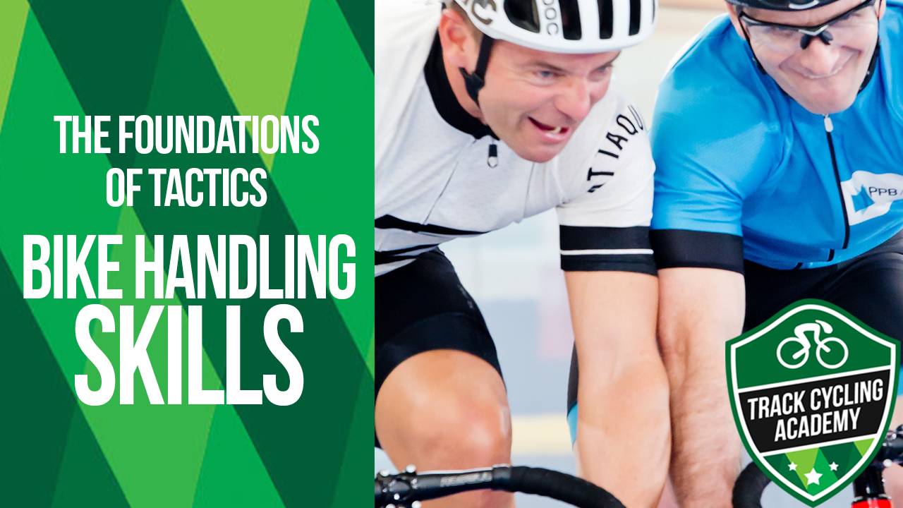 The Foundations of Tactics: Bike Handling Skills