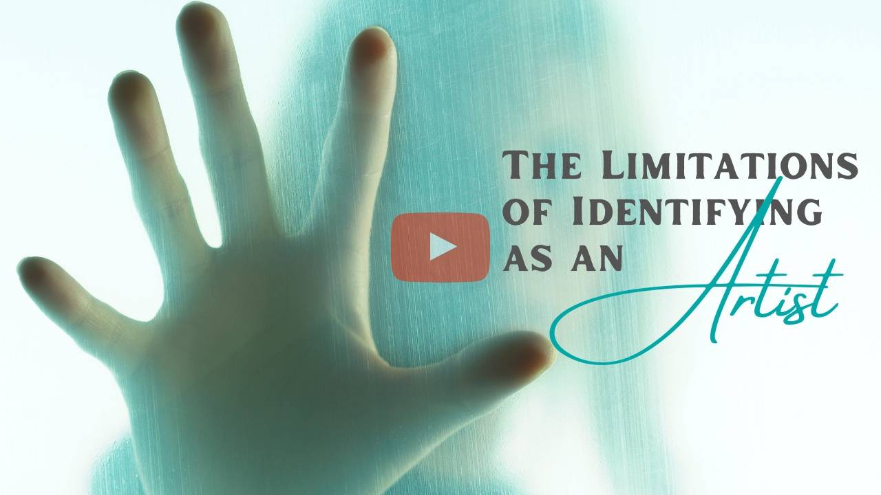 The Limitations of Identifying As An Artist