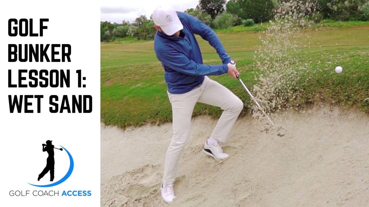 How to Play High Bunker Shots from Wet Sand
