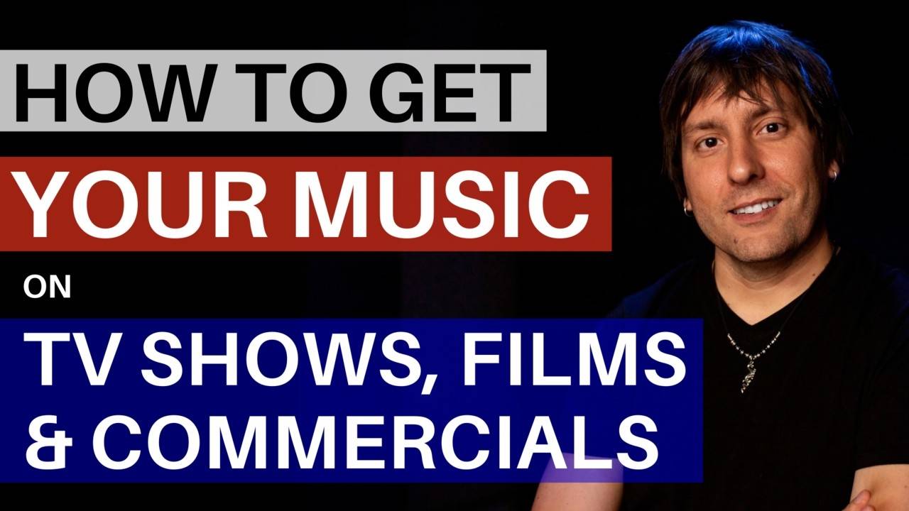 How to Get Your Music on TV Shows, Films and Commercials