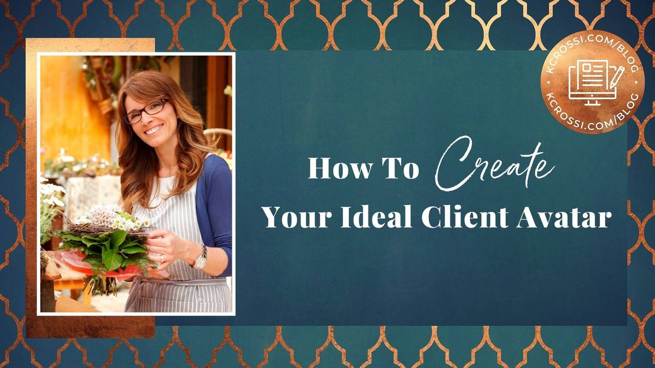 How To Create Your Ideal Client Avatar