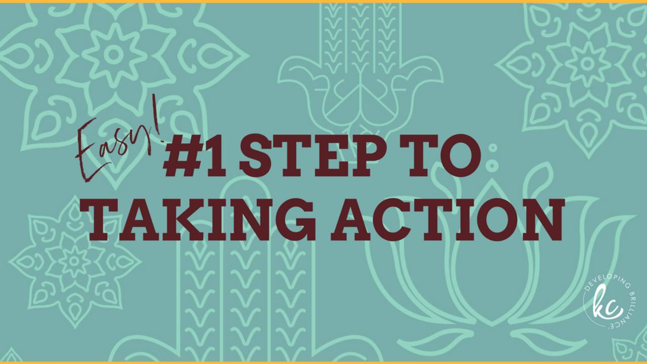 Easy! #1 Step to Taking Action | Kc Rossi, Business Coach