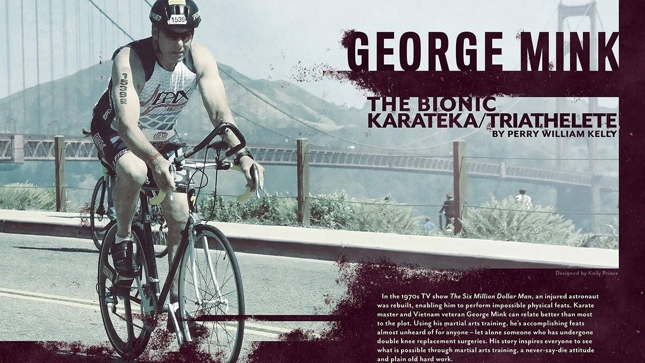 George Mink: The Bionic Karateka/Triathlete!