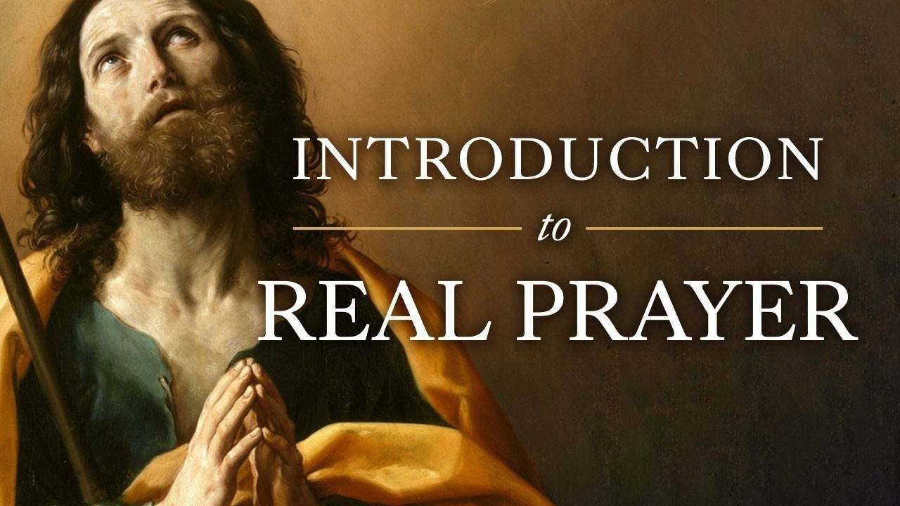 Introduction to Real Prayer Course Description