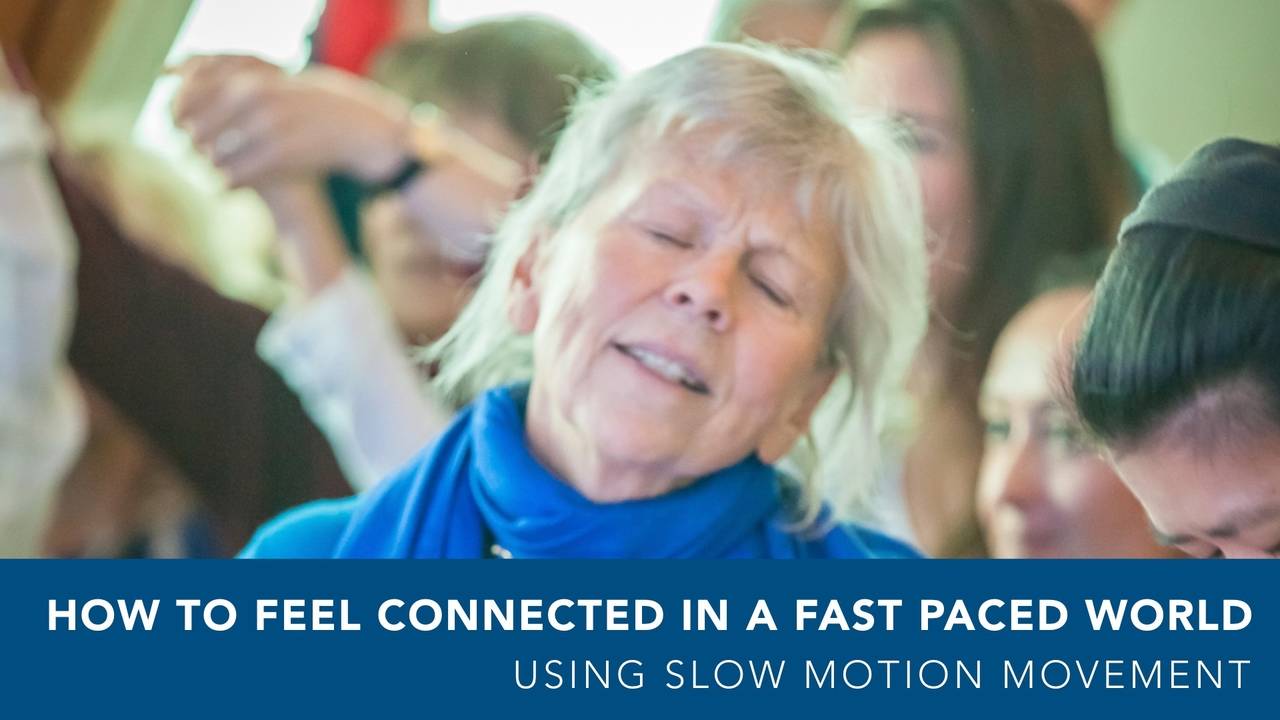 How to Feel More Connected in a Fast Paced World
