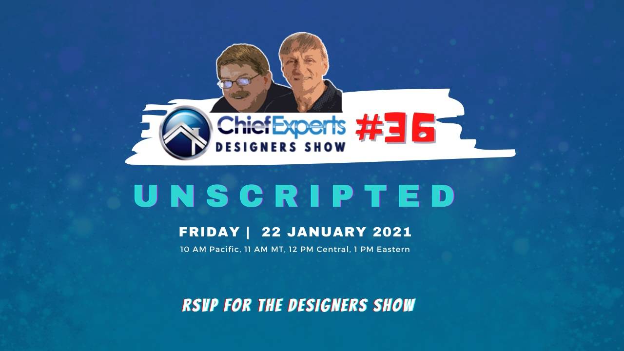 Designers Show #36 Chief Architect Unscripted