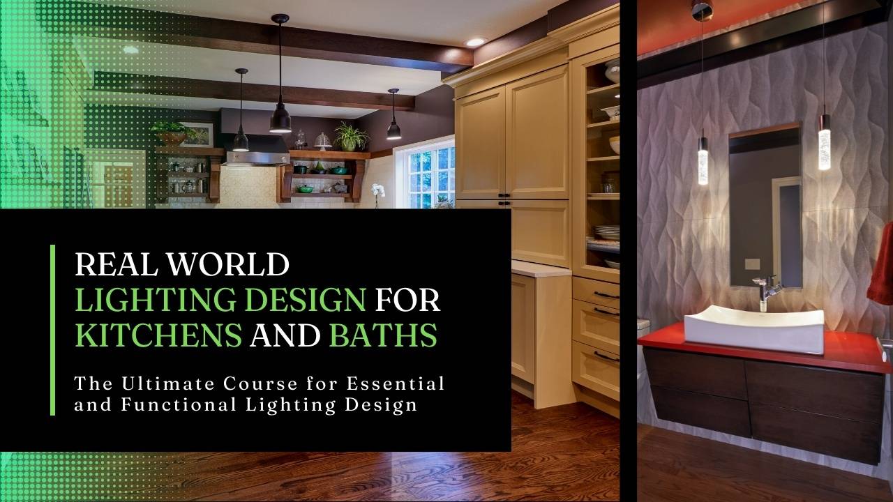 Real World Lighting Design for Kitchens and Baths