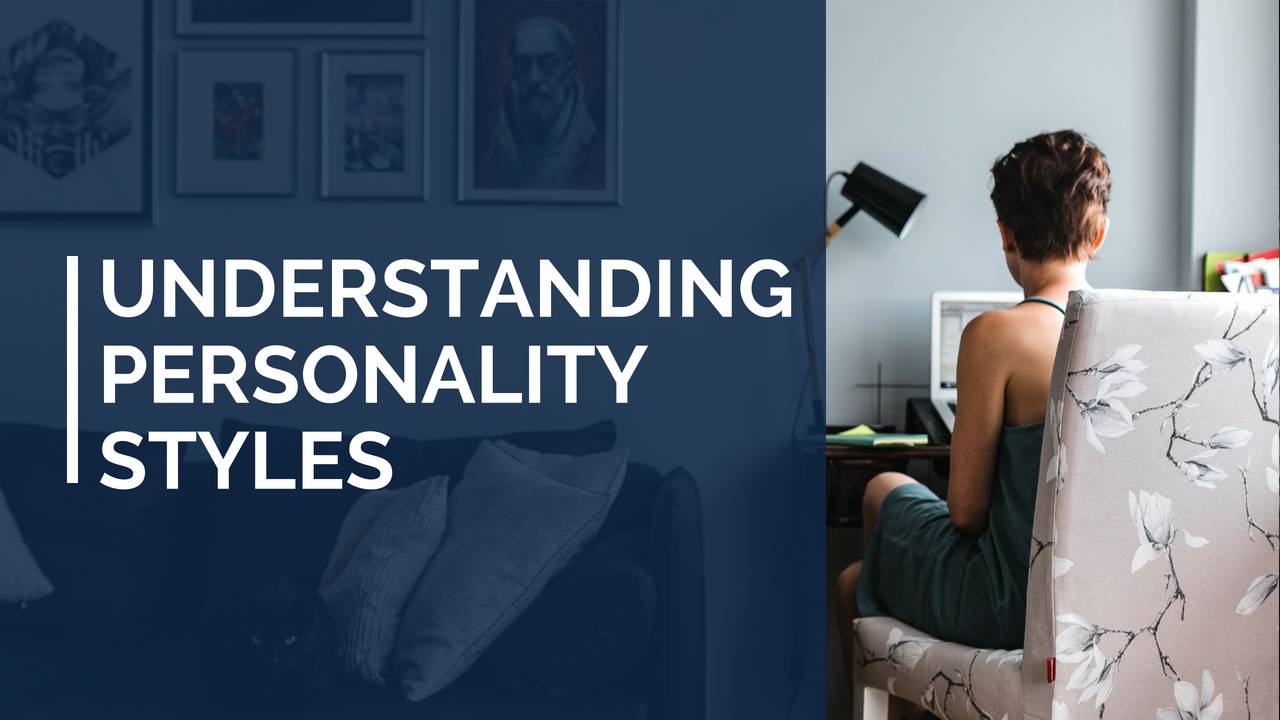 Understanding Personality Styles