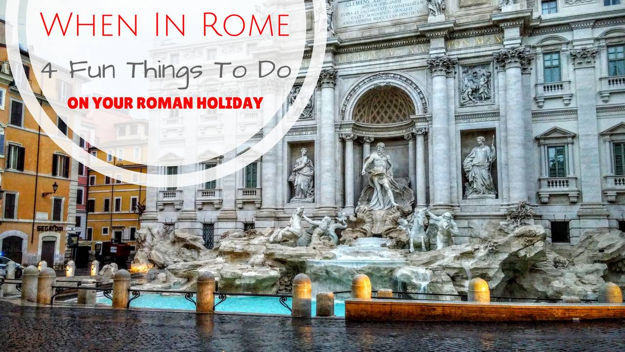 4 Fun and Magical Things to Do in Rome Beyond the Tourist Sites