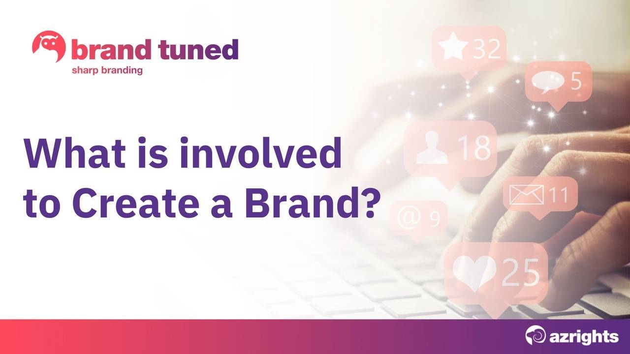 What is Involved to Create a Brand?