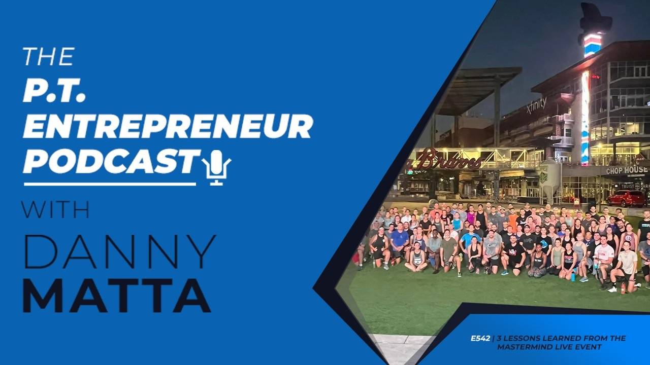 3 Lessons Learned From The Physical Therapy Biz Mastermind Live Event