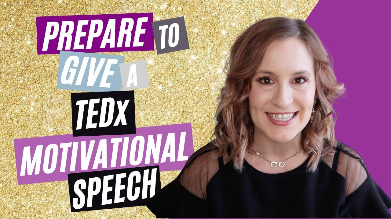 3 Unusual Tips to Prepare to Give a TEDx Motivational Speech