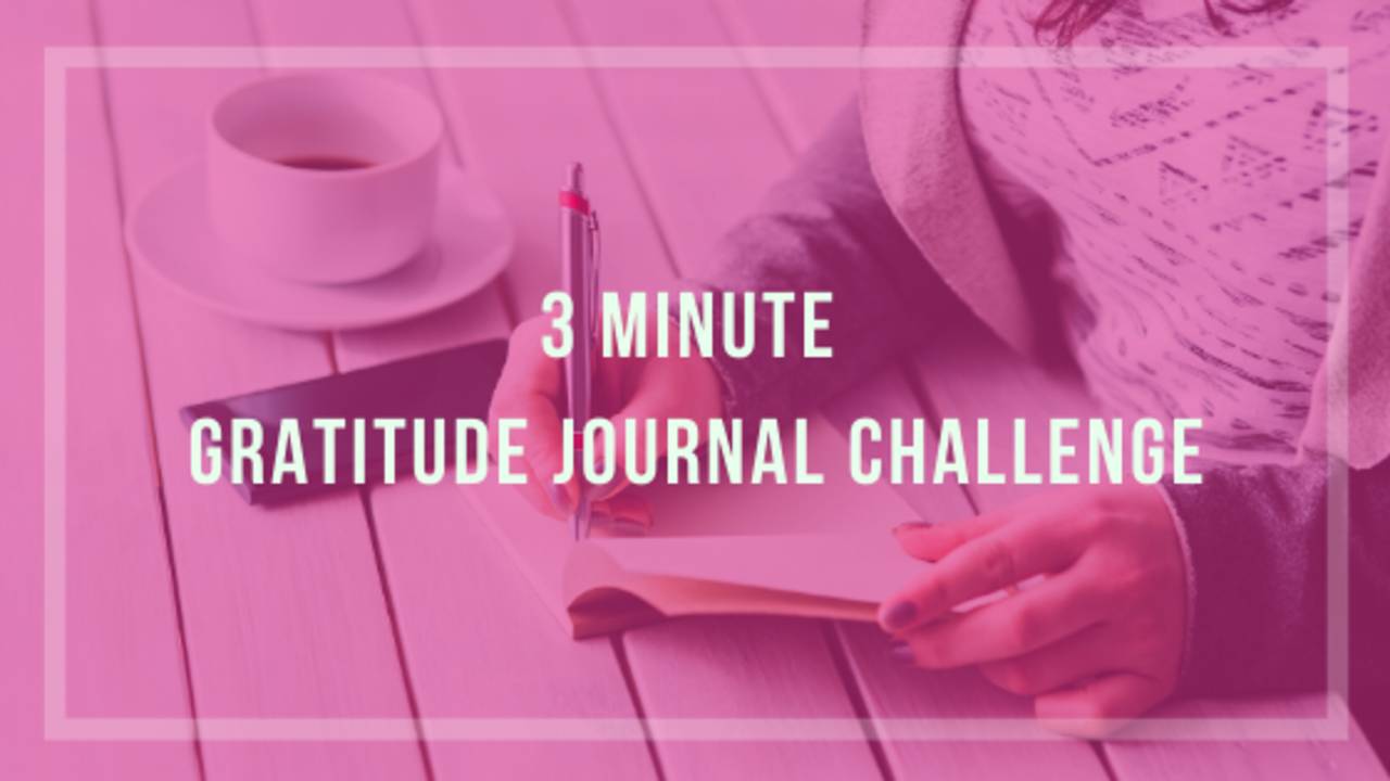 3 Minute Gratitude Journal Challenge