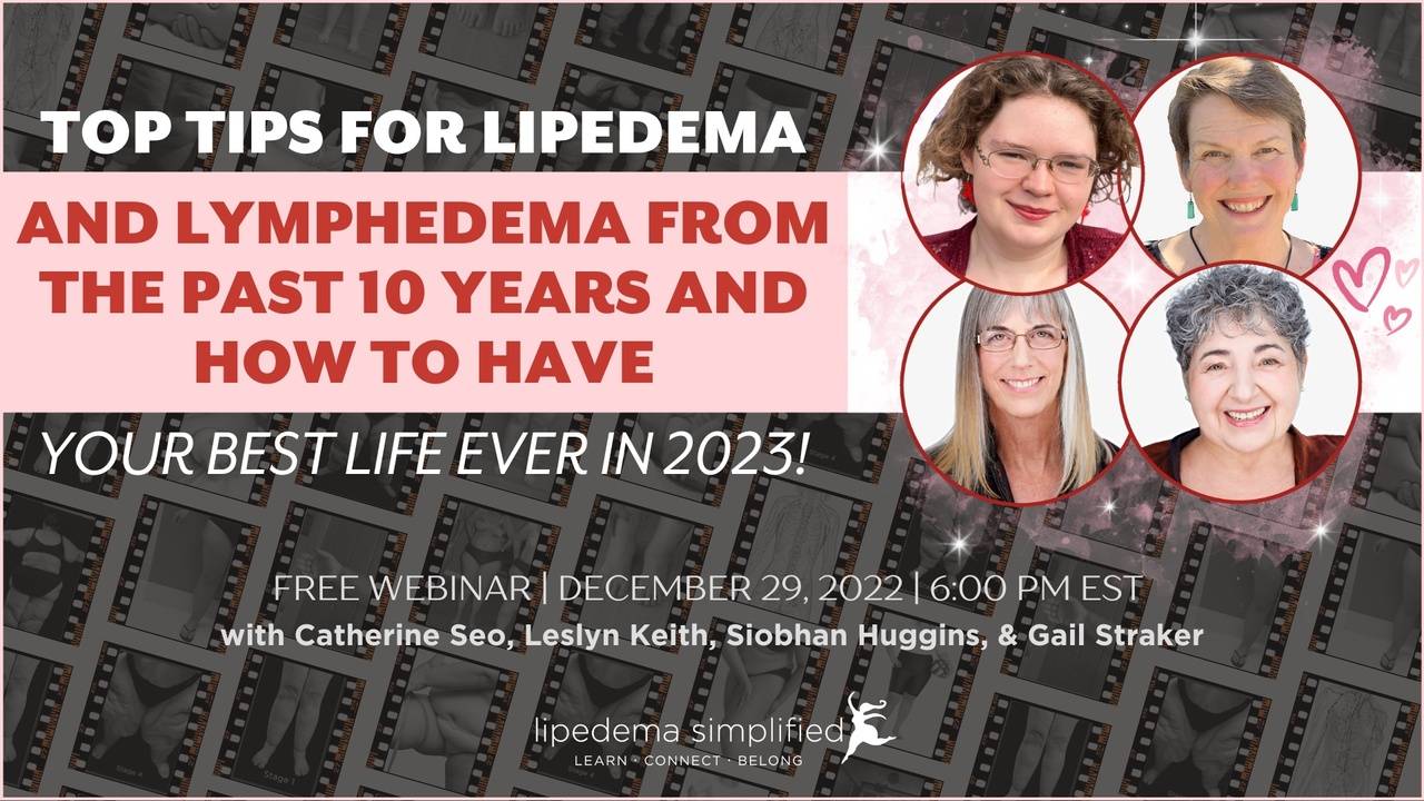 Lipedema and Lymphedema Top Tips for 2023