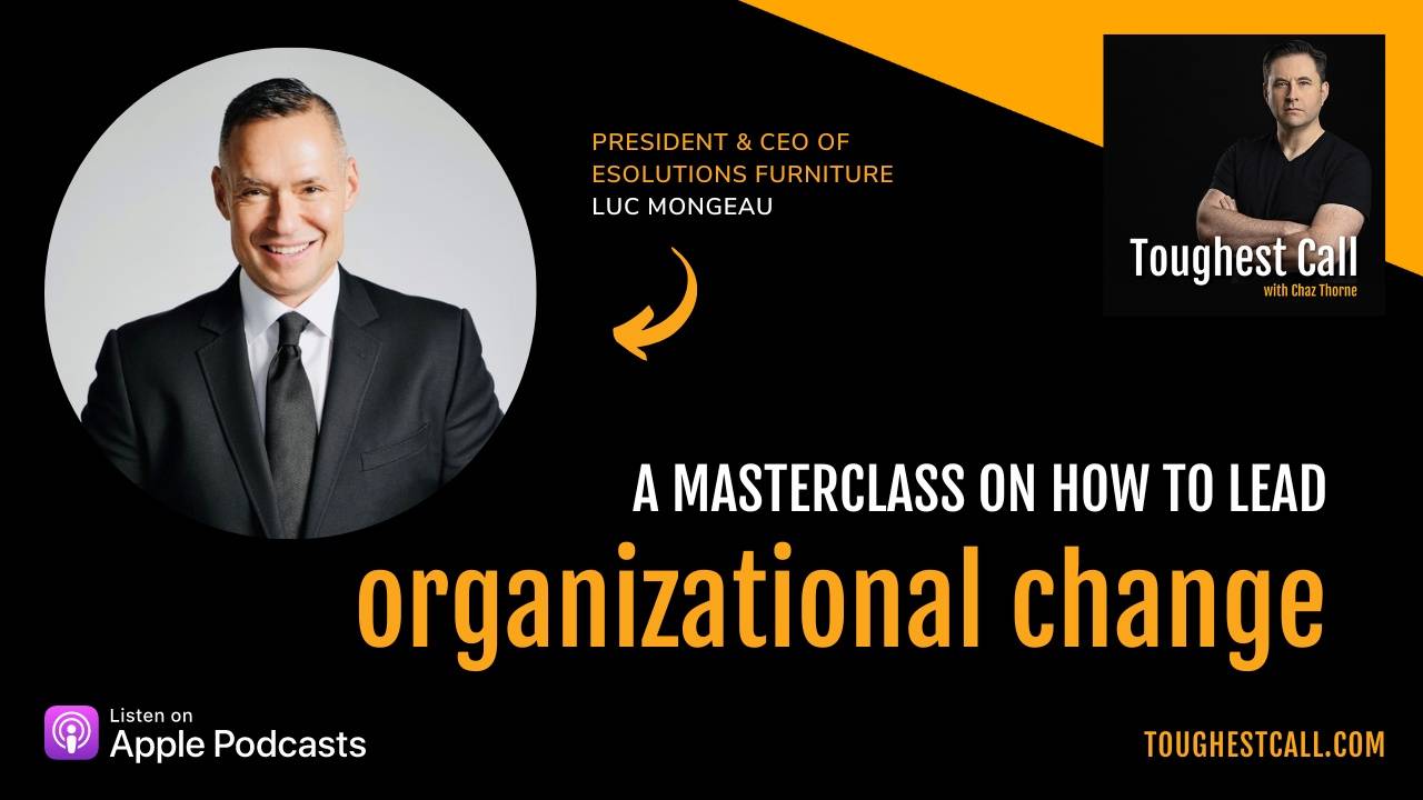 A masterclass on how to lead organizational change