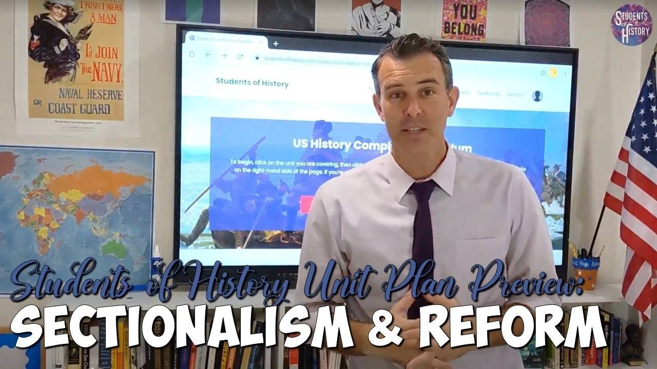 Sectionalism and Reform Unit Plan for US History
