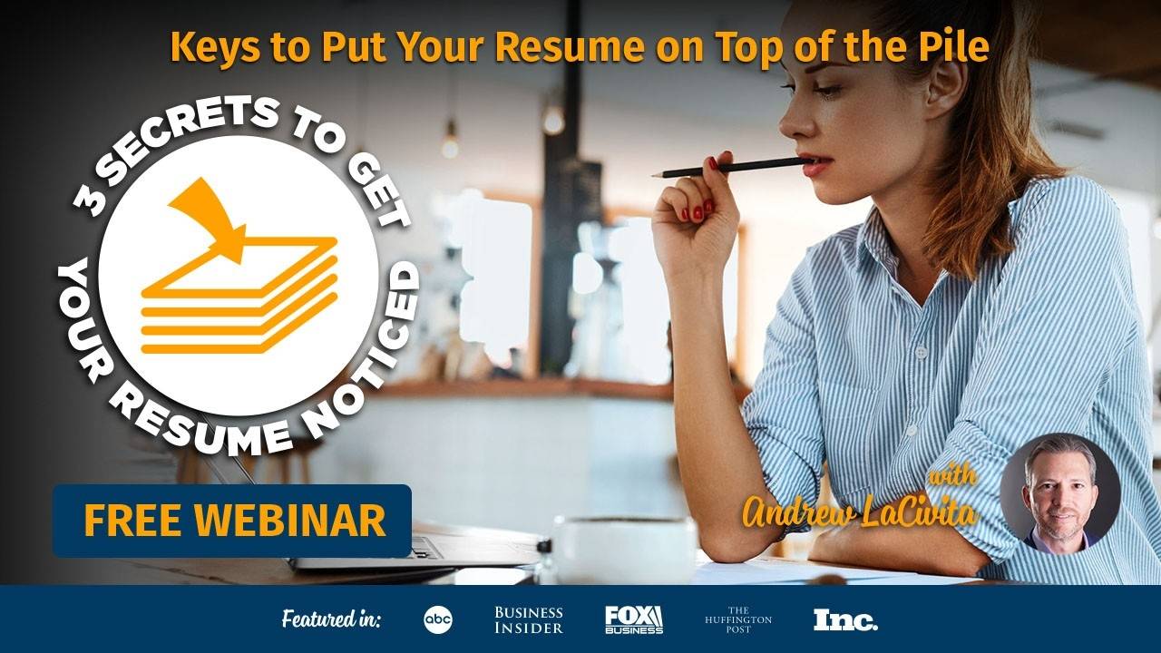 FREE Webinar 3 Secrets to Get Your Resume Noticed