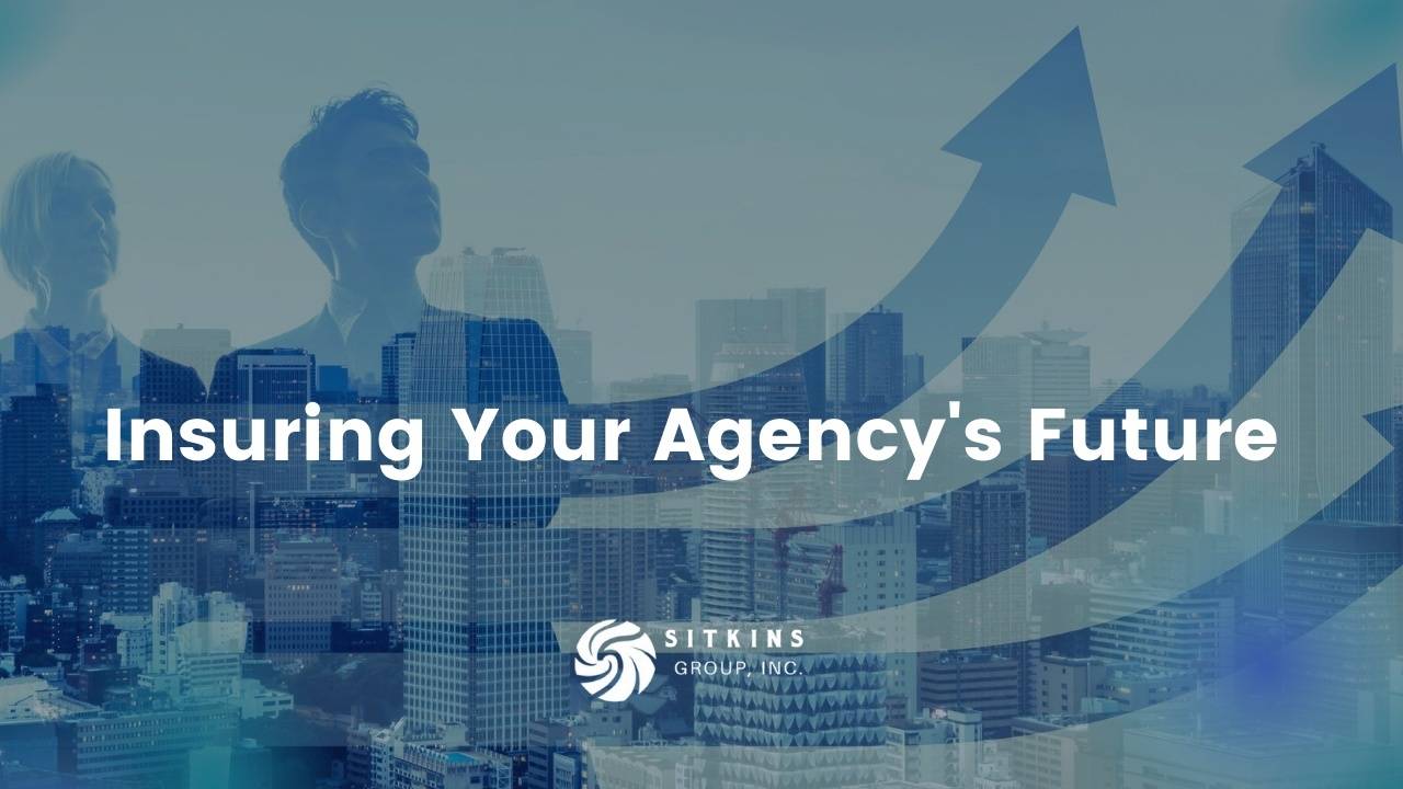 How to Insure Your Insurance Agency's Future