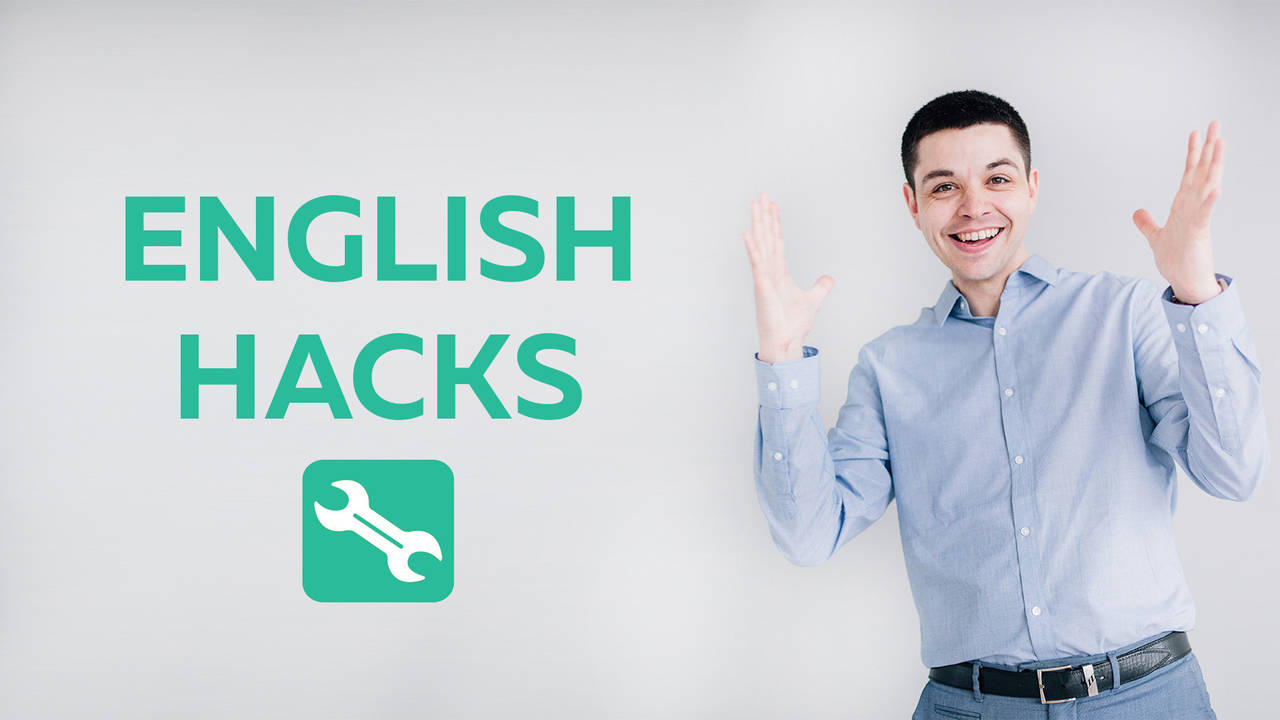 English Hacks