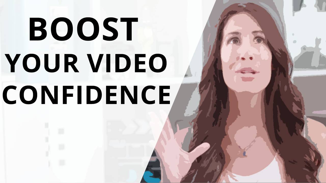 Boost Your Video Confidence