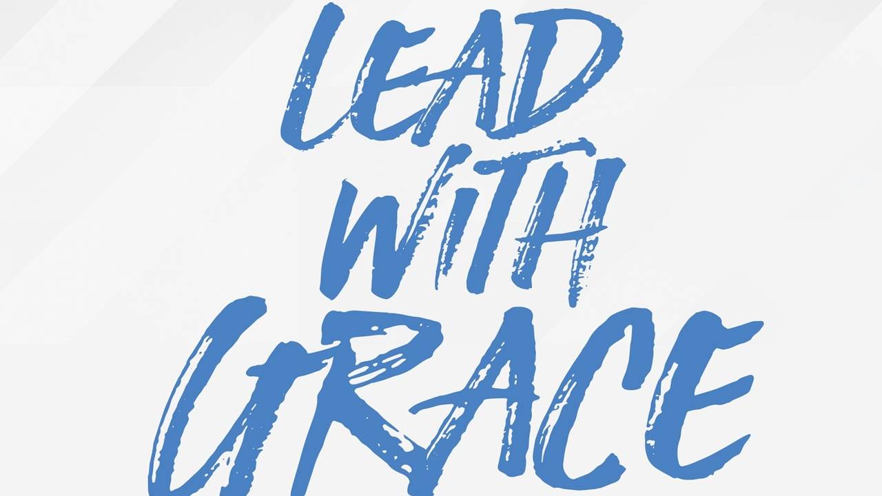 LEAD WITH GRACE