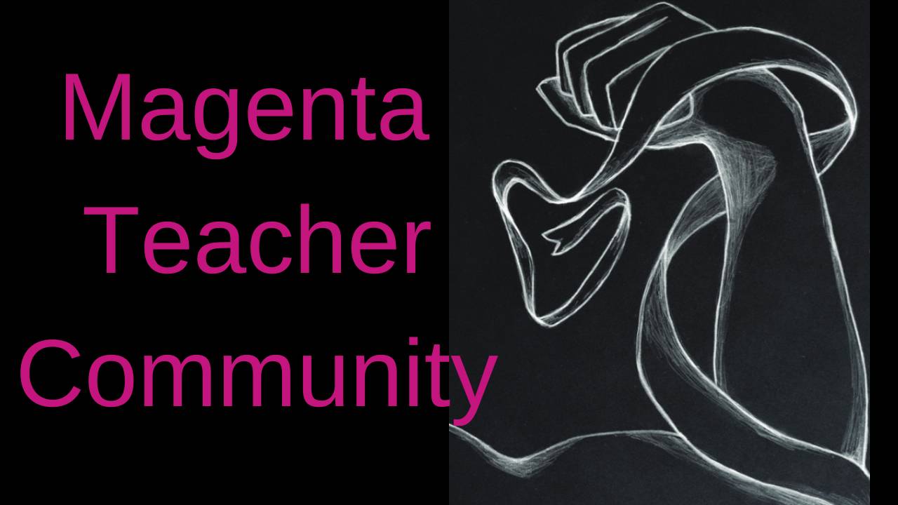 If you teach in magenta join the Magenta Teacher Community