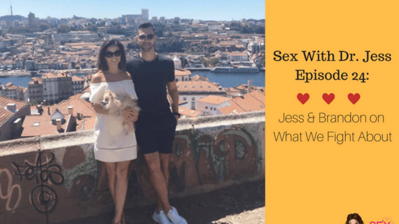 Jess & Brandon on What We Fight About