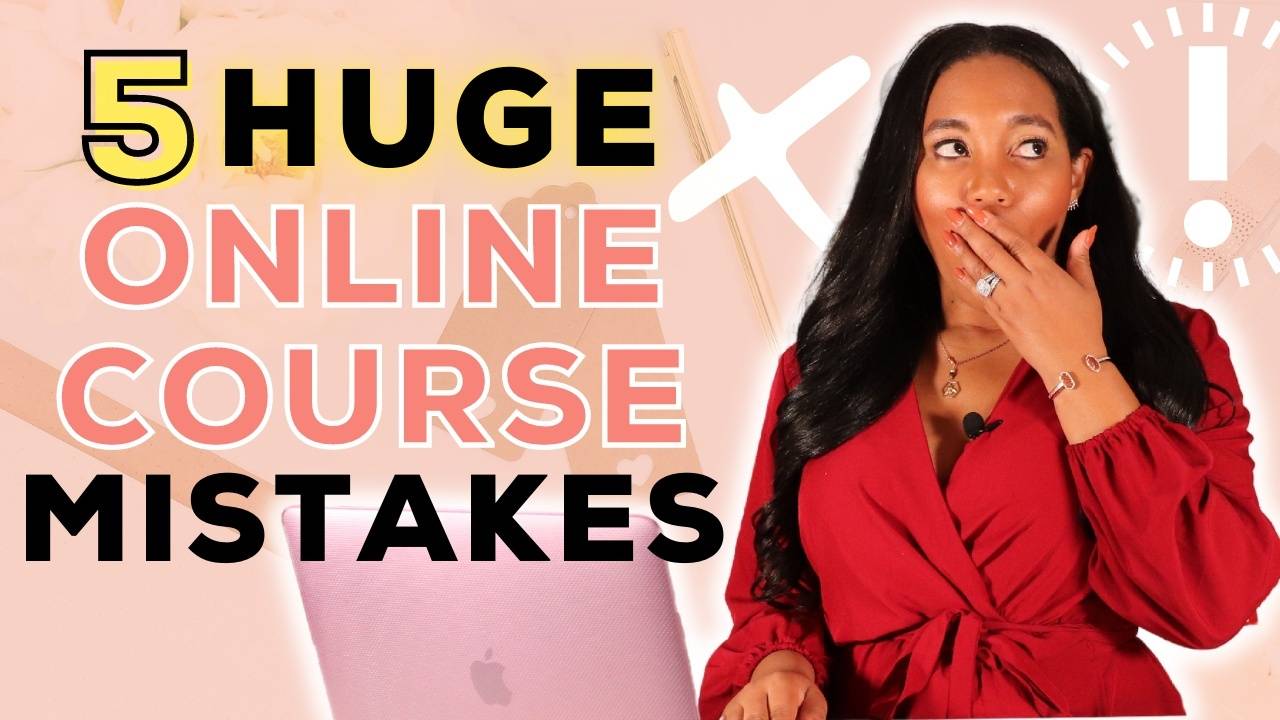5 HUGE Mistakes Course Creators Make That Will Ruin Your Launch