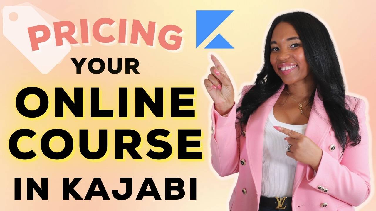 How To Price Your Online Course Effectively & Build It On Kajabi