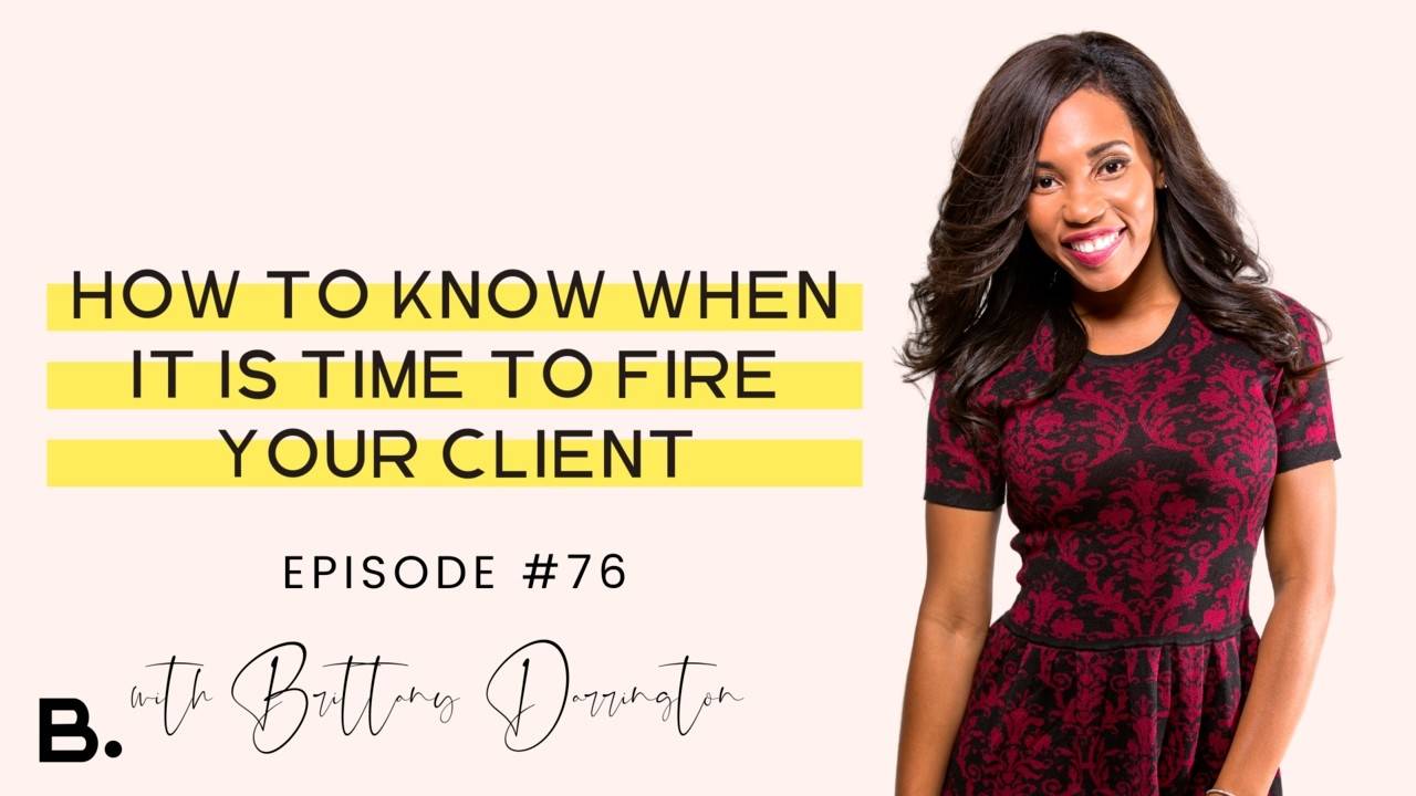 How To Know When It Is Time To Fire Your Client