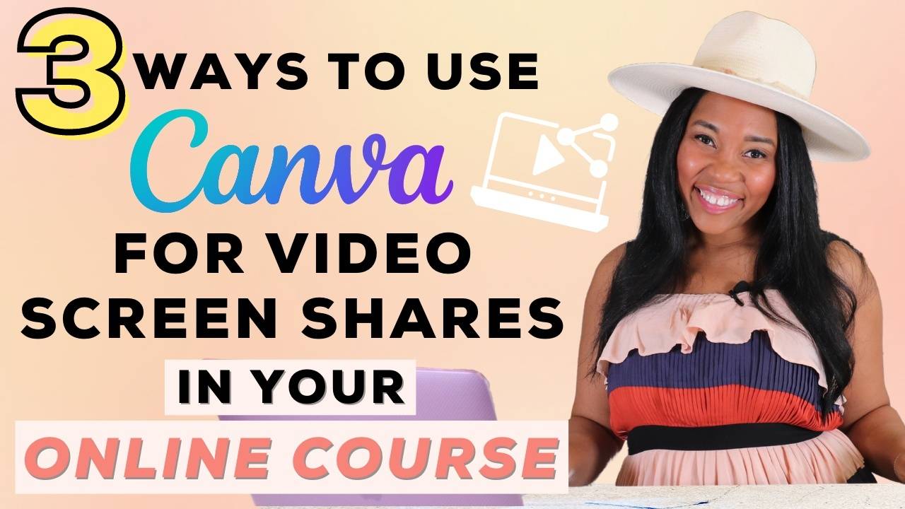 3 Ways to Use Canva for Video Screen Shares in your Online Course