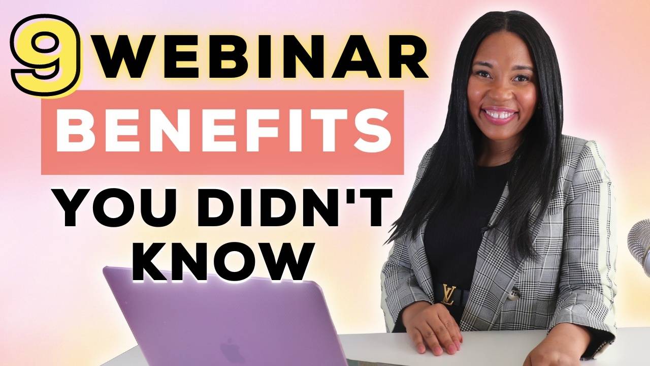9 Benefits Of Webinars You Didn’t Know