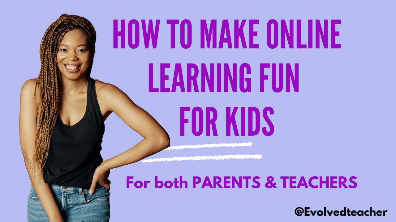 How to Make Online Learning Fun for Kids