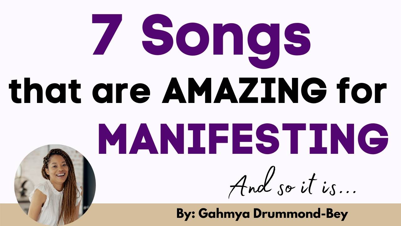 7 Songs that are Amazing for Manifesting