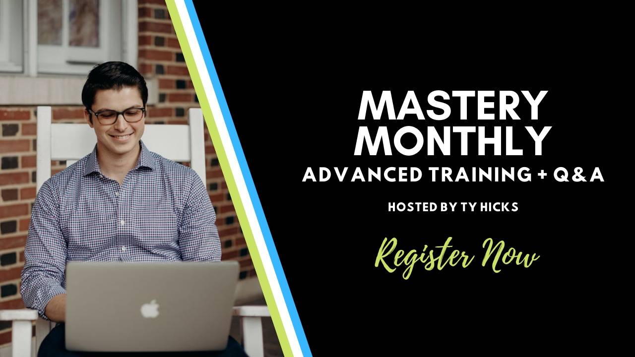Mastery Monthly Live Registration – Advanced Training + Q&A