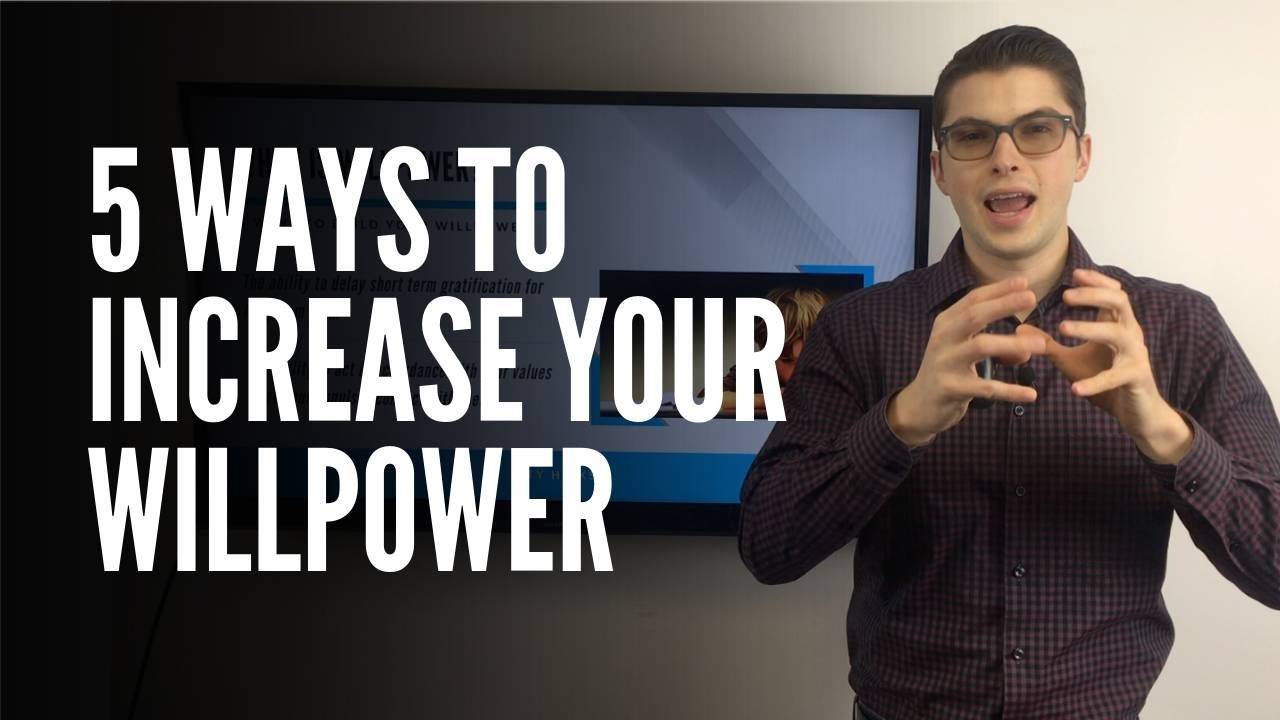 5 Ways to Increase Your Willpower