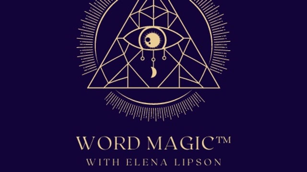 Word Magic ™ With Elena Lipson