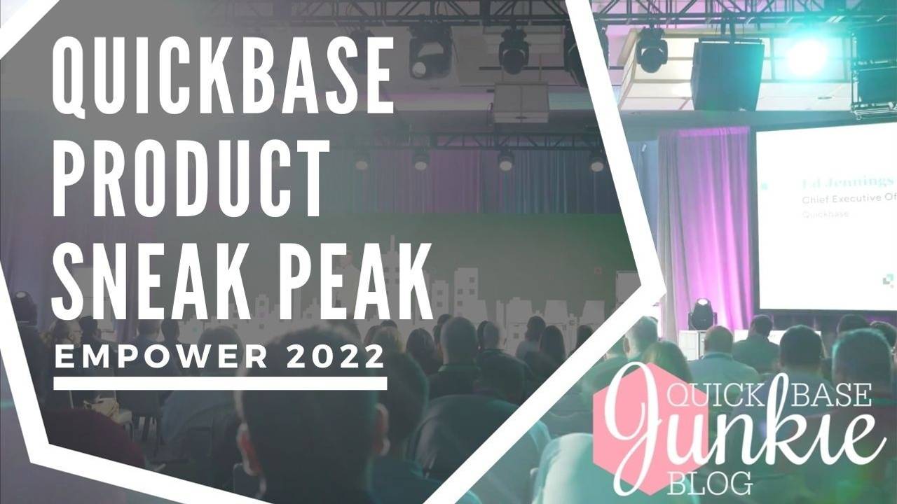 Quickbase Product Sneak Peek at Empower 2022