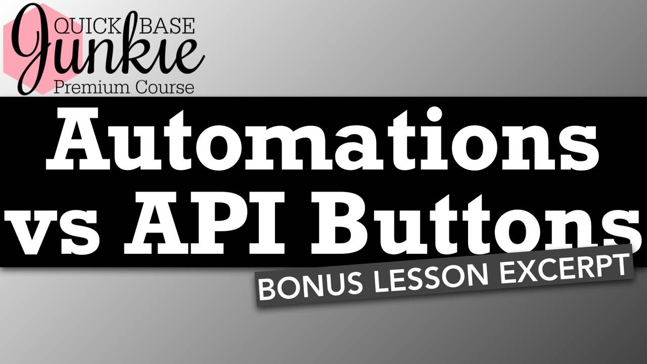 Quick Base Junkie | Automations vs API Buttons