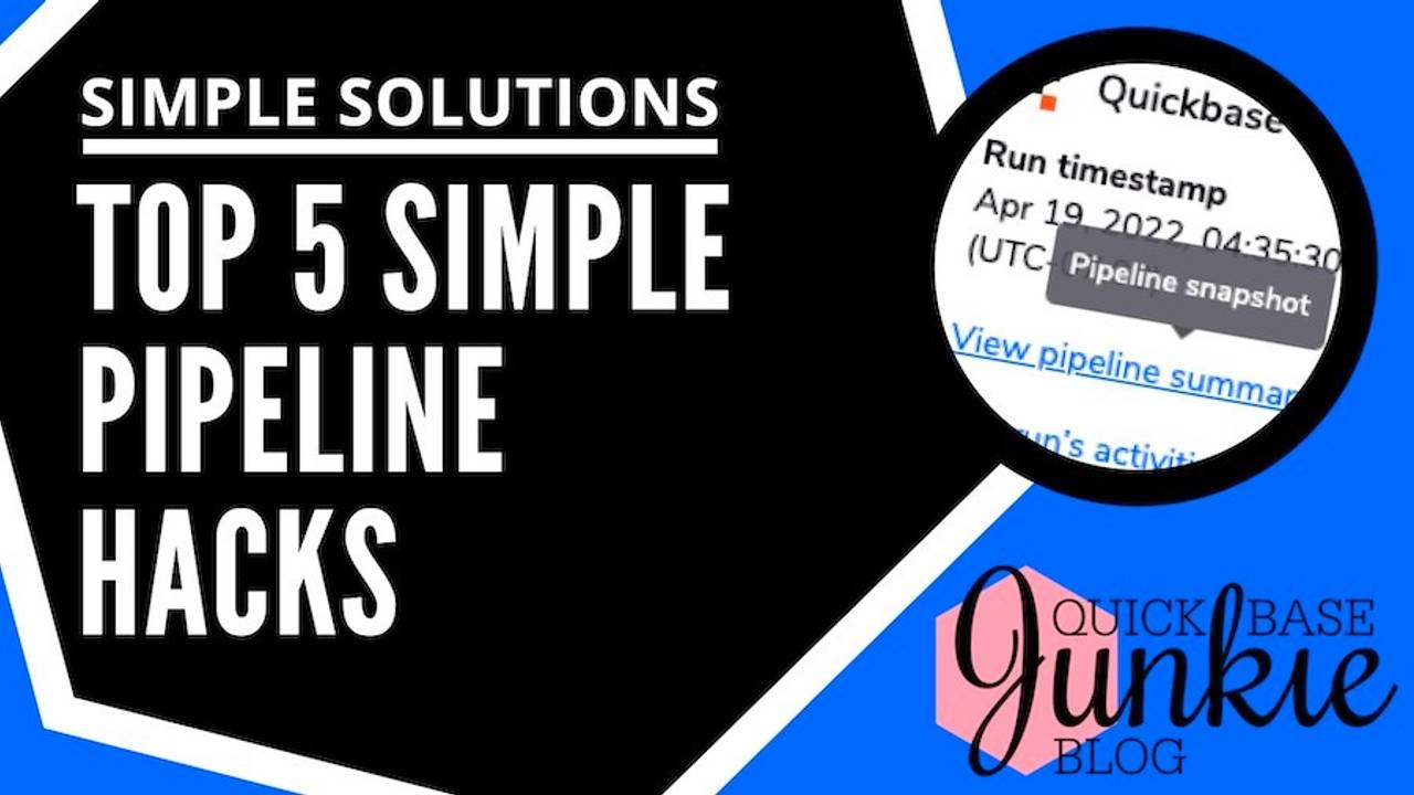 Top 5 Simple Pipeline Hacks for Quickbase