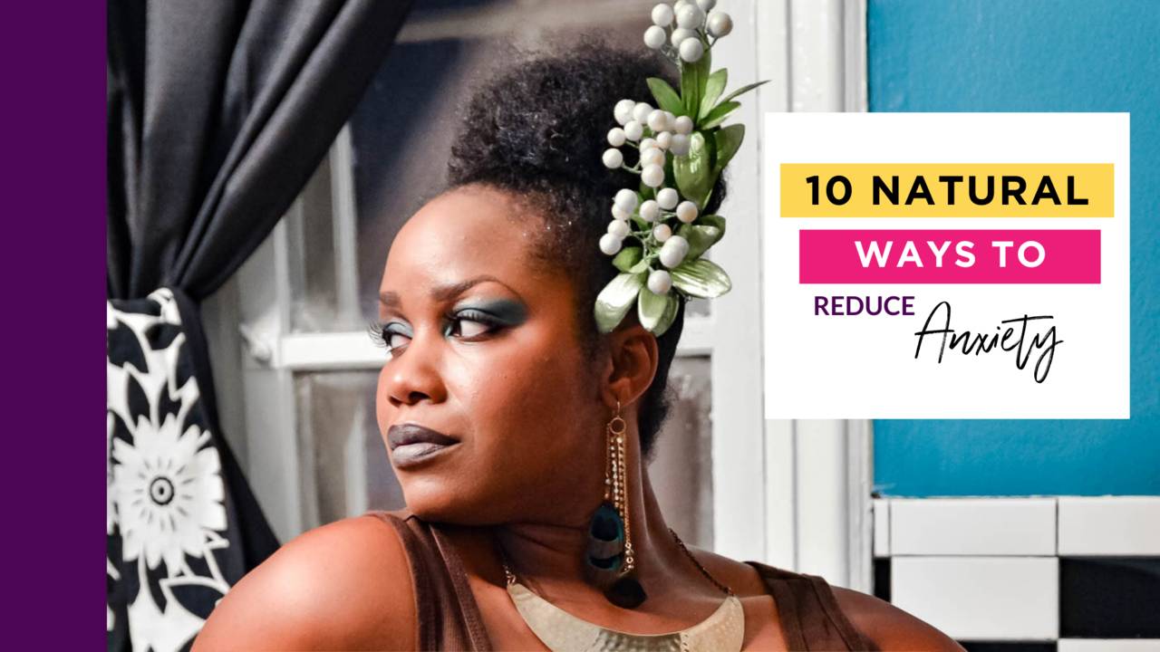 10 Ways to Reduce Anxiety Naturally