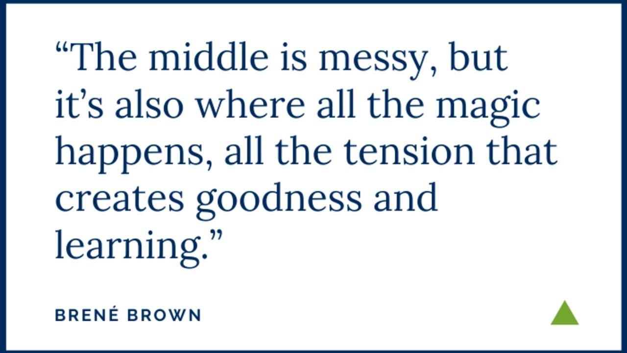 Brené Brown, the Messy Middle & Intercultural Learning