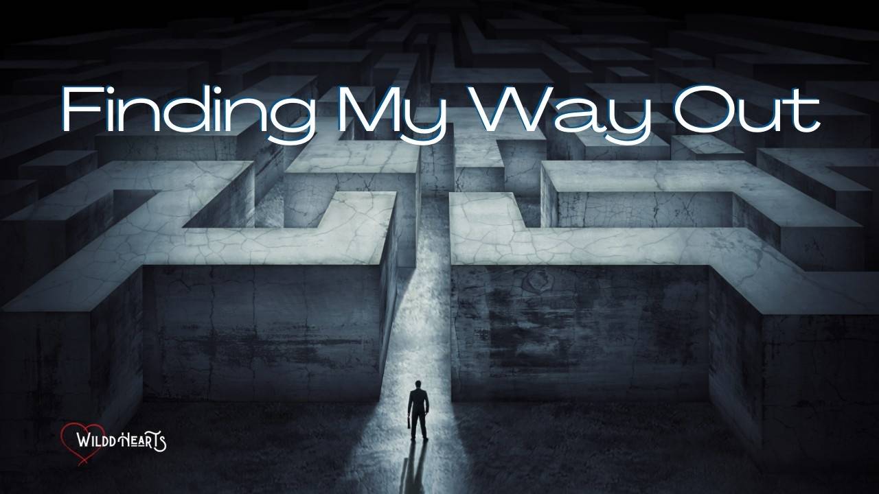 Finding My Way Out