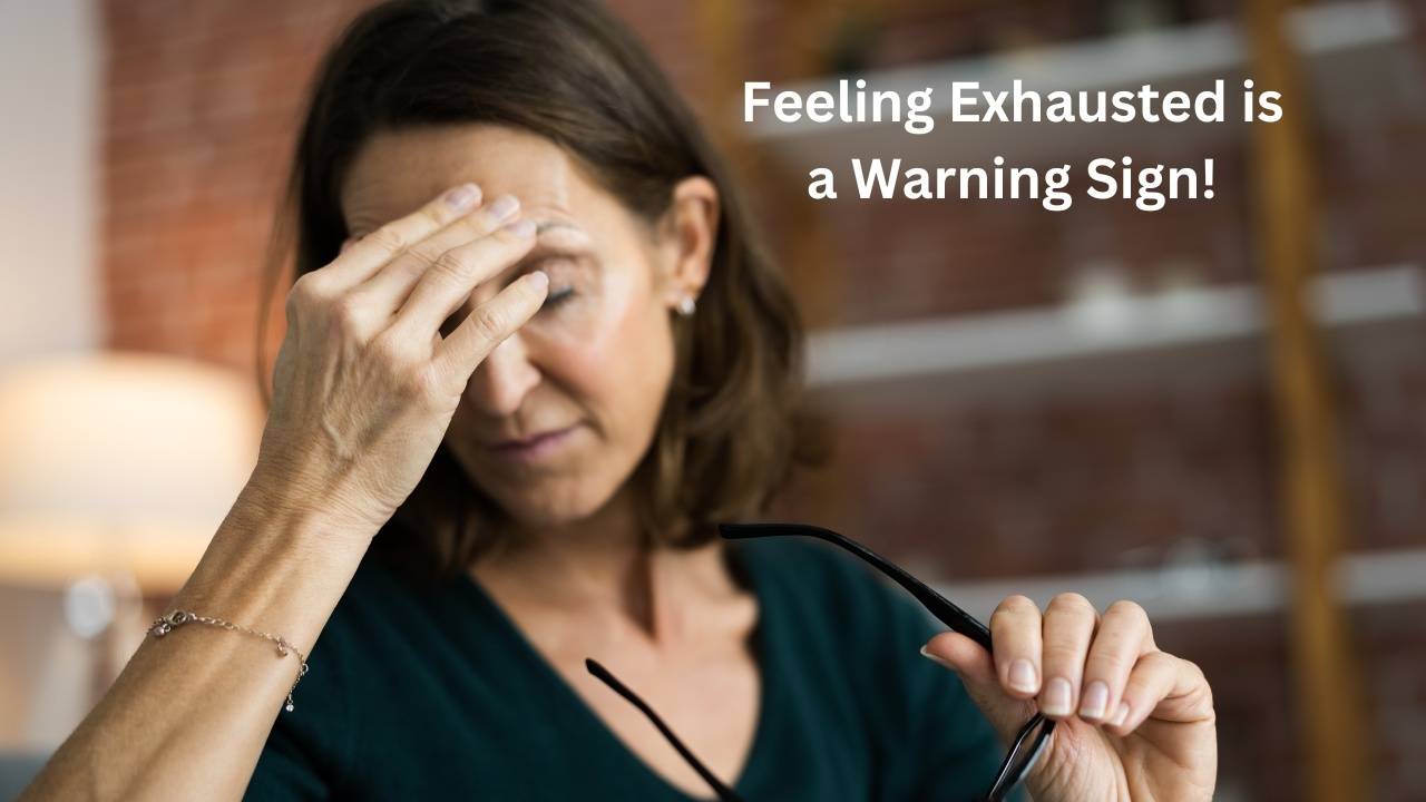 Has Feeling Exhausted Become a Habit?