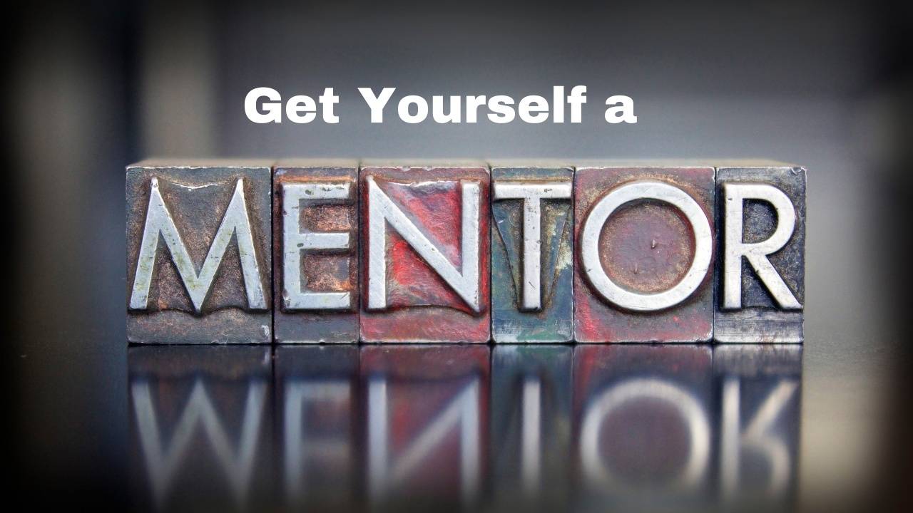 How Essential is Getting Yourself a Mentor?