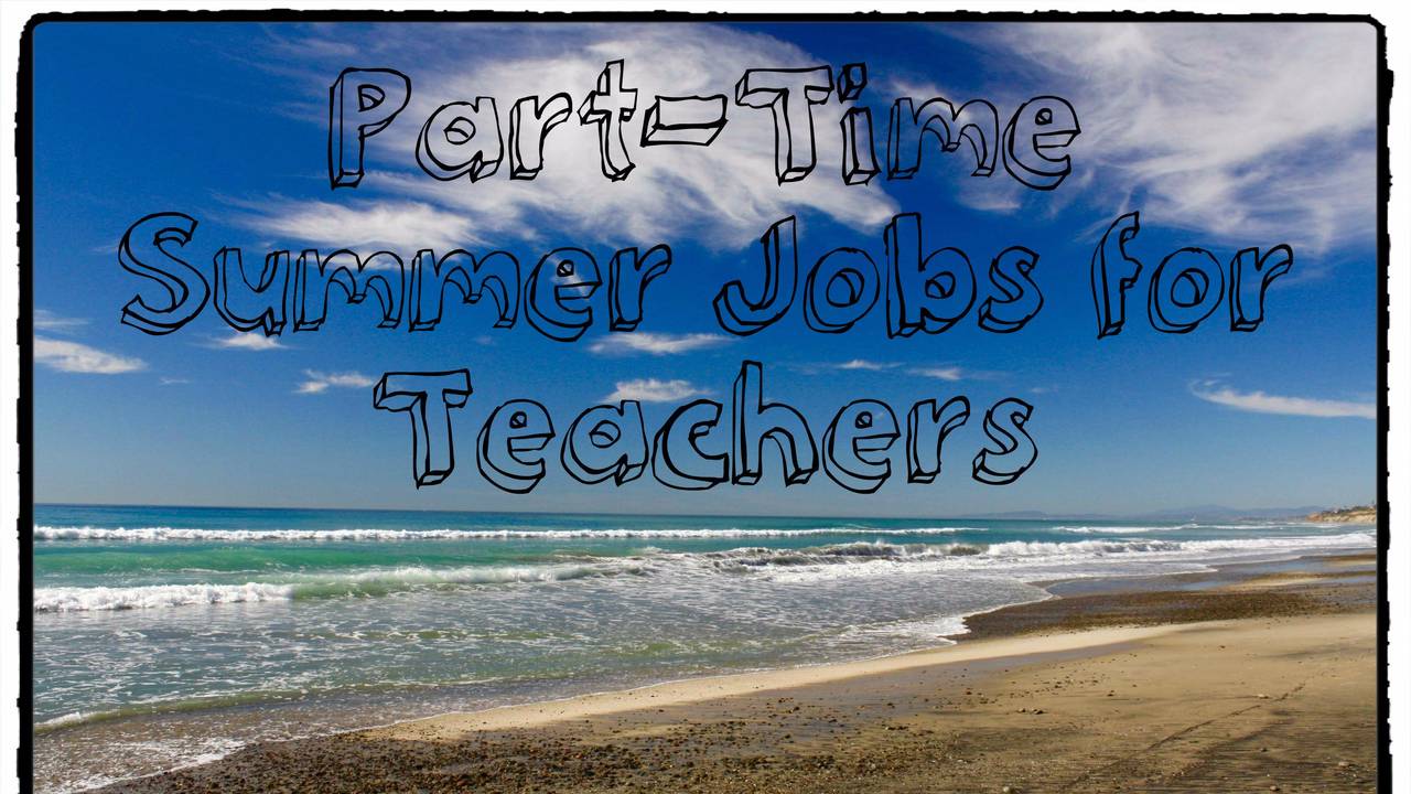Part-Time Summer Jobs for Teachers