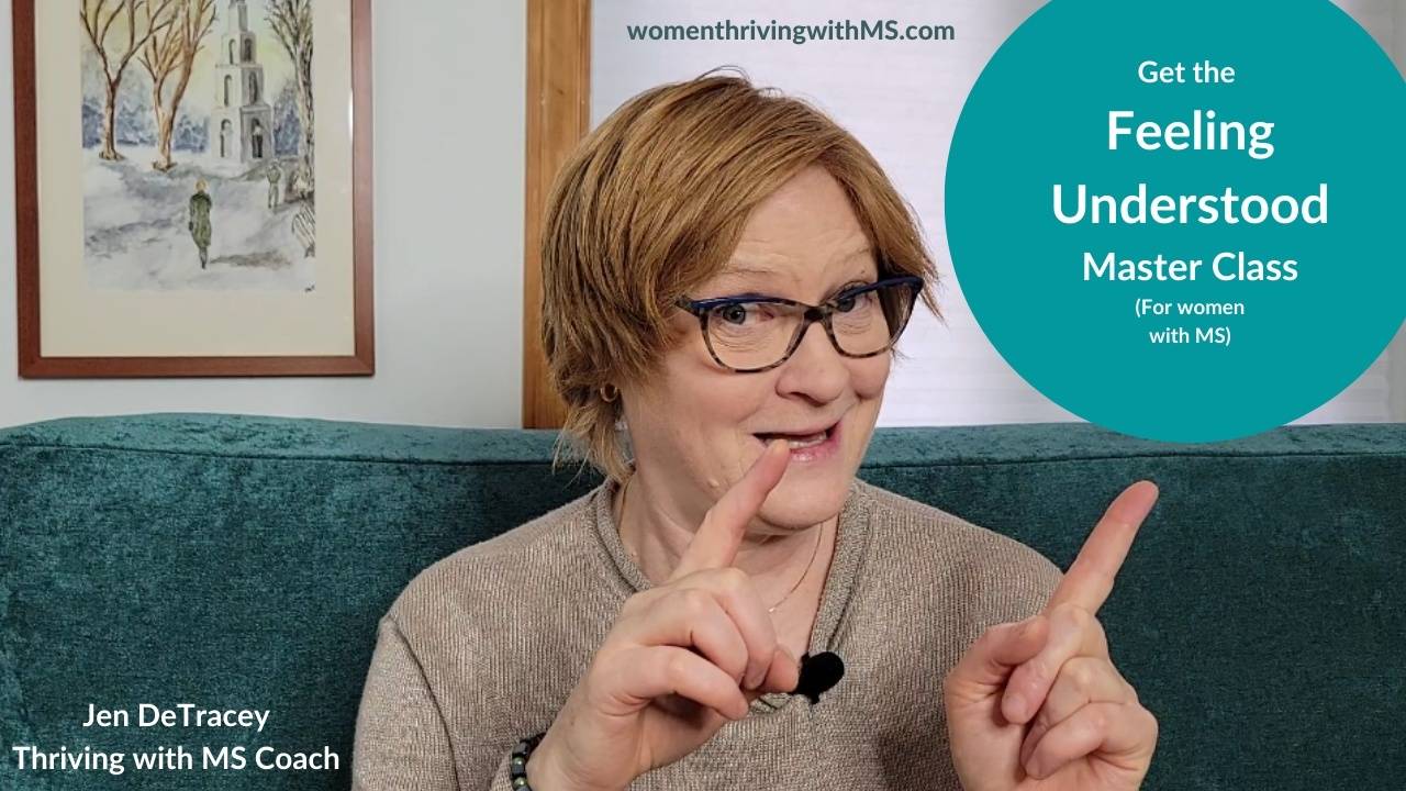 Feeling Understood Master Class for Women with MS