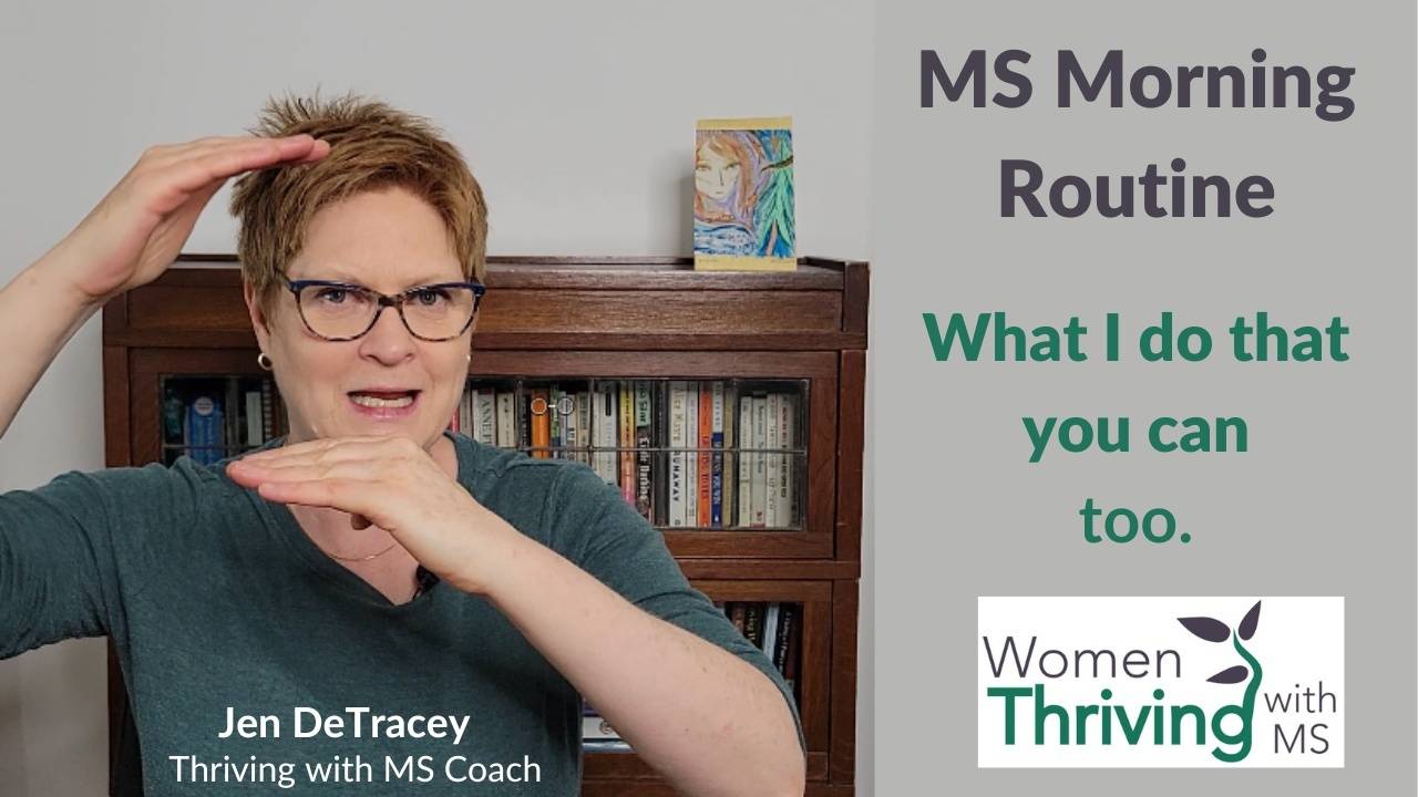 MS Morning Routine - What I do that You Can Too